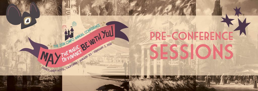 Pre-Conference Sessions – CSMFO 2024 Annual Conference